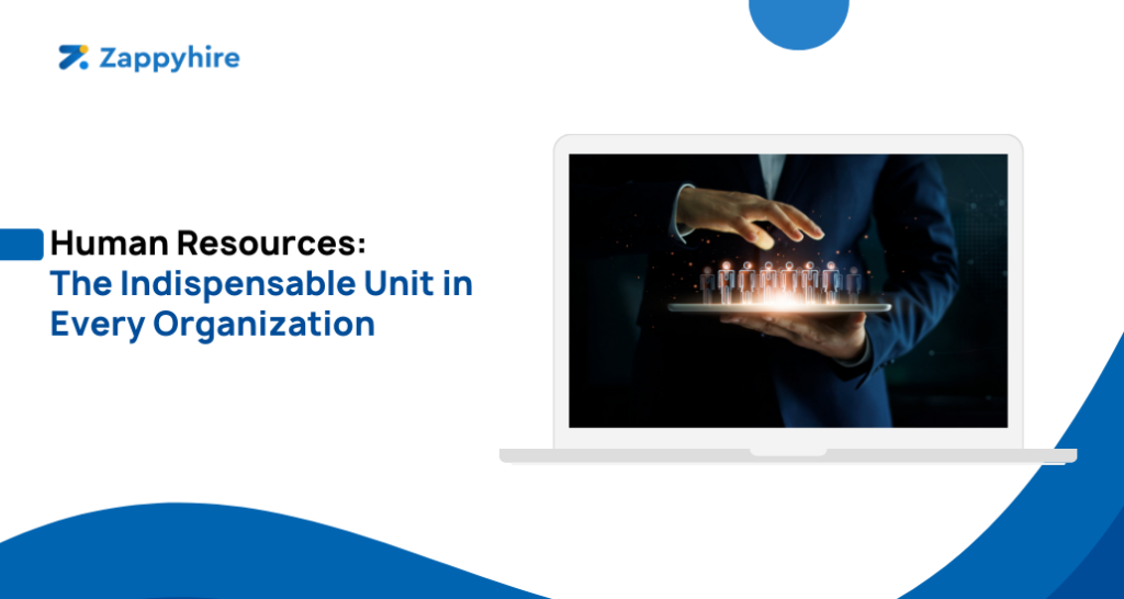 Human Resources: The Indispensable Unit in Every Organization